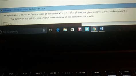 Solved Use Spherical Coordinates To Find The Mass Of The Chegg