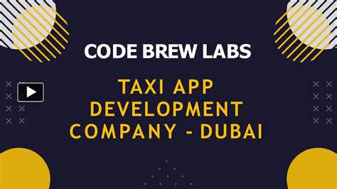 taxi app development software dubai code brew labs presentation free to download