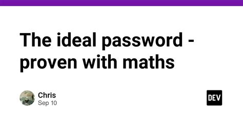 The Ideal Password Proven With Maths Dev Community The Ideal Password Proven With Maths Dev Community