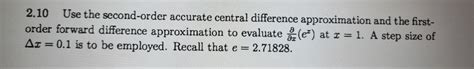 Solved 2 10 Use The Second Order Accurate Central Difference