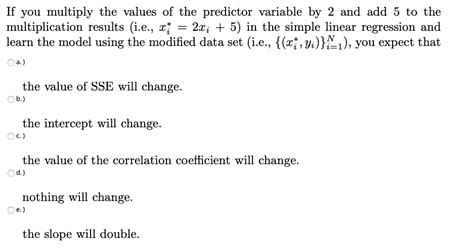 Solved If You Multiply The Values Of The Predictor Variable