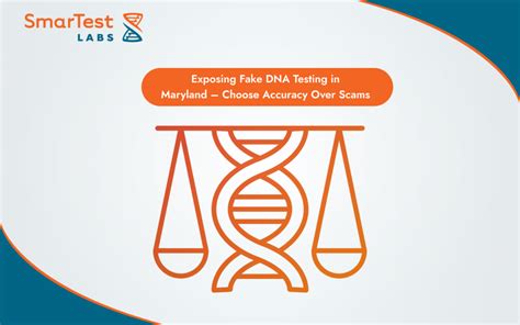 Exposing Fake Dna Testing In Maryland Choose Accuracy Over Scams Smartest Labs