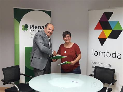 Np Lambda I Plena Inclusió Cv Suneixen Pel Dret De Persones Amb Discapacitat Intel·lectual A