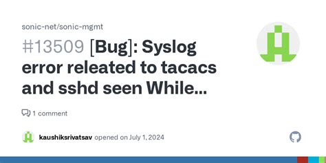 Bug Syslog Error Releated To Tacacs And Sshd Seen While Running Test Cases Issue