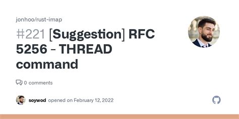 [suggestion] rfc 5256 thread command · issue 221 · jonhoo rust imap