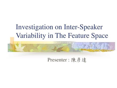 ppt investigation on inter speaker variability in the feature space