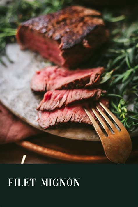 The Easiest Filet Mignon Recipe The Gourmet Bon Vivant