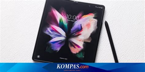 Mengintip Inovasi Anyar Ponsel Lipat Generasi Ketiga Samsung Galaxy Z Fold3