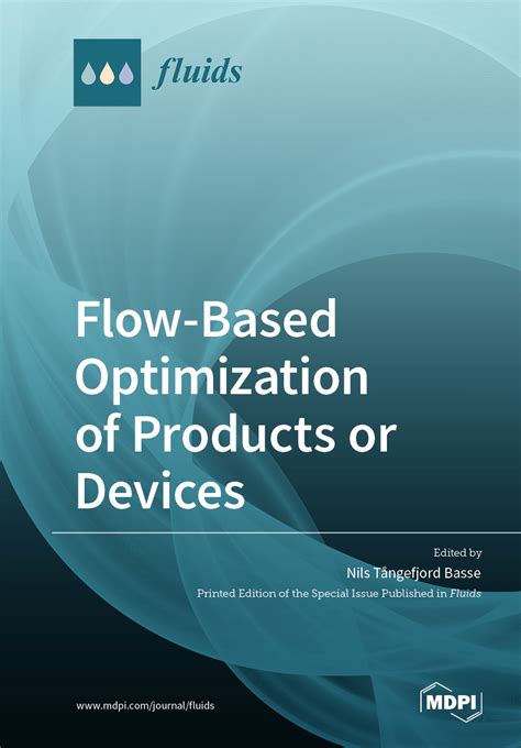 Flow Based Optimization Of Products Or Devices Mdpi Books