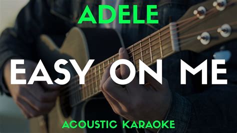 Easy On Me Adele Acoustic Karaoke Version Song With Lyrics