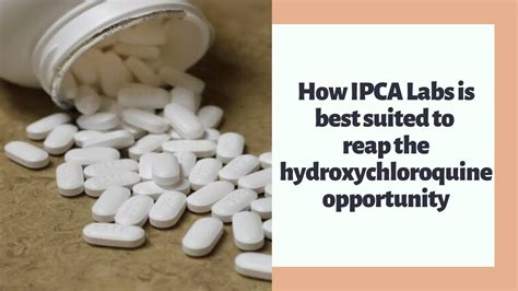 How Ipca Labs Is Best Suited To Reap The Hydroxychloroquine Opportunity