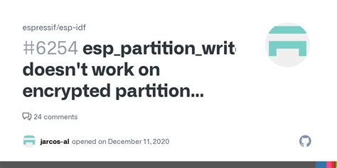 Esppartitionwrite Doesnt Work On Encrypted Partition Idfgh 4423 · Issue 6254 · Espressif
