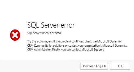 Microsoft Dynamic CRM Microsoft Dynamic CRM SQL Server Timeout Expired