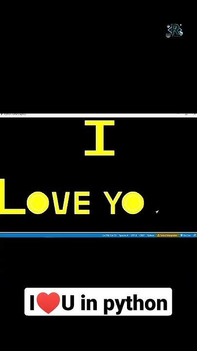 I Love You Status In Python I Love You Statusshorts Python Programming Coding Iloveyou