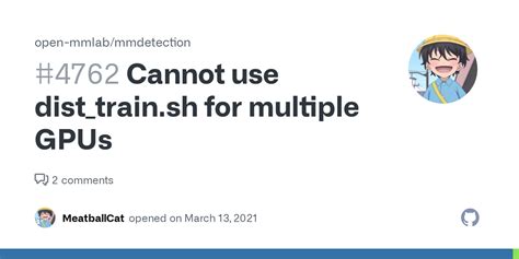 cannot use dist train sh for multiple gpus · issue 4762 · open mmlab