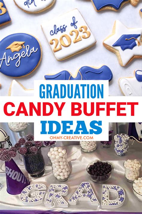 The Best Graduation Candy Buffet Ideas Oh My Creative