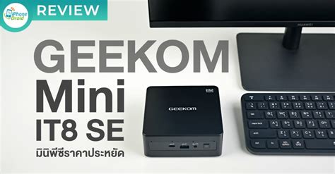 Geekom Mini It Se Review A Compact Pc For Everyone