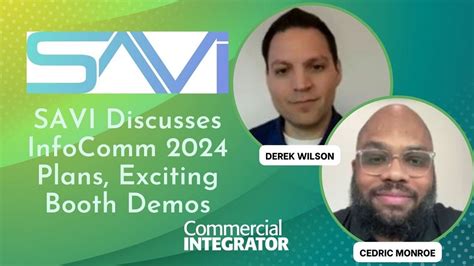 Savi Discusses Infocomm 2024 Plans Exciting Booth Demos Commercial