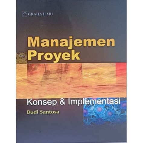 jual manajemen proyek konsep and implementasi by budi santosa shopee