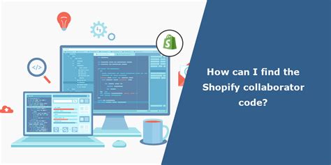 how can i find the shopify collaborator code