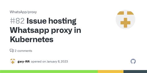 Issue Hosting Whatsapp Proxy In Kubernetes · Issue 82 · Whatsappproxy