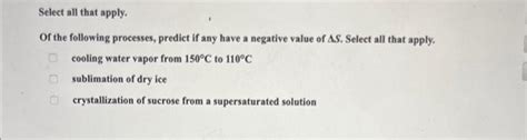 solved select all that apply of the following processes