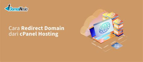 cara redirect domain dari cpanel hosting domainesia