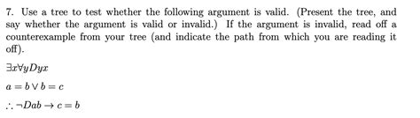 7 Use A Tree To Test Whether The Following Argument