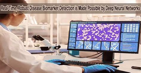 Real Time Robust Disease Biomarker Detection Is Made Possible By Deep