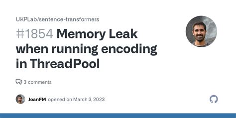 memory leak when running encoding in threadpool · issue 1854 · ukplab