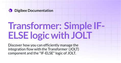 Transformer Simple If Else Logic With Jolt Digibee Documentation