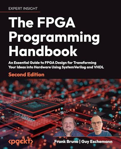 The Fpga Programming Handbook An Essential Guide To Fpga Want It All