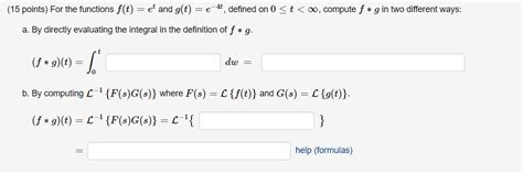 solved 15 points for the functions f t et and g t e−4t