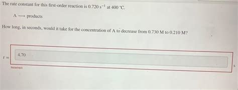 Solved The Rate Constant For This First Order Reaction Is Chegg