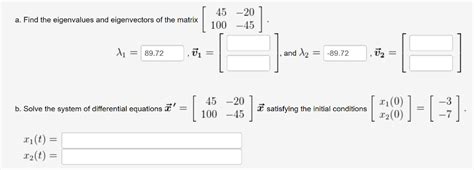 solved 45 20 100 45 a find the eigenvalues and eigenvectors