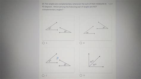 Solved 23 Two Angles Are Complementary Whenever The Sum Of Their