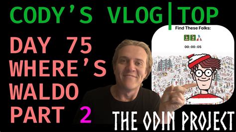 Codys Vlog Top Day 75 Wheres Waldo Pt2 The Odin Project
