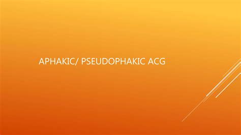 Angle Closure Glaucoma Pptx