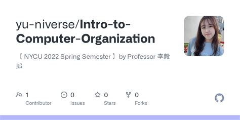 Github Yu Niverseintro To Computer Organization 【 Nycu 2022 Spring
