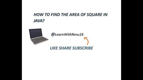 How To Find The Area Of Square In Java By Learnwithrenu16