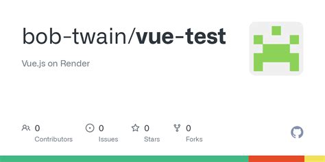 GitHub Bob Twain Vue Test Vue Js On Render