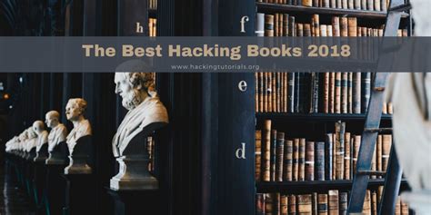 The Best Hacking Books 2018 Hacking Tutorials