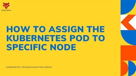 How To Assign The Kubernetes Pod To Specific Node Live Demo Learn Kubernetes K8s Tutorial