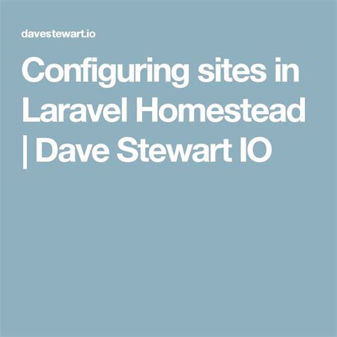 Configuring Sites In Laravel Homestead Dave Stewart IO Web Development Development