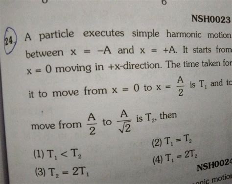 NSH A Particle Executes Simple Harmonic Motion Between Mathrm X