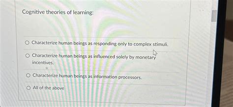 Solved Cognitive theories of learning:Characterize human | Chegg.com