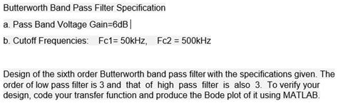 Solved Butterworth Band Pass Filter Specification A Pass Chegg