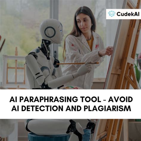 ai paraphrasing tool avoid ai detection and plagiarism cudekai blogs
