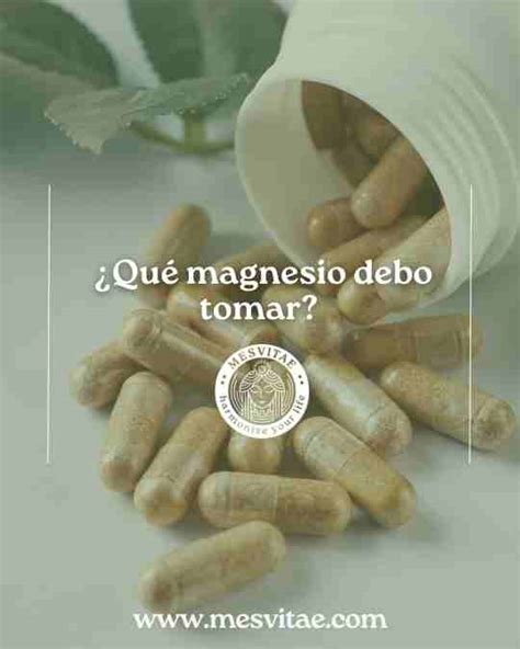 ¿qué Magnesio Debo Tomar Guía Práctica Cercana Y Honesta Desde Mi Consulta Mesvitae