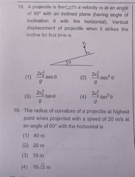 A projectile is fired with a velocity v0 at an angle of 90∘ with an incl..